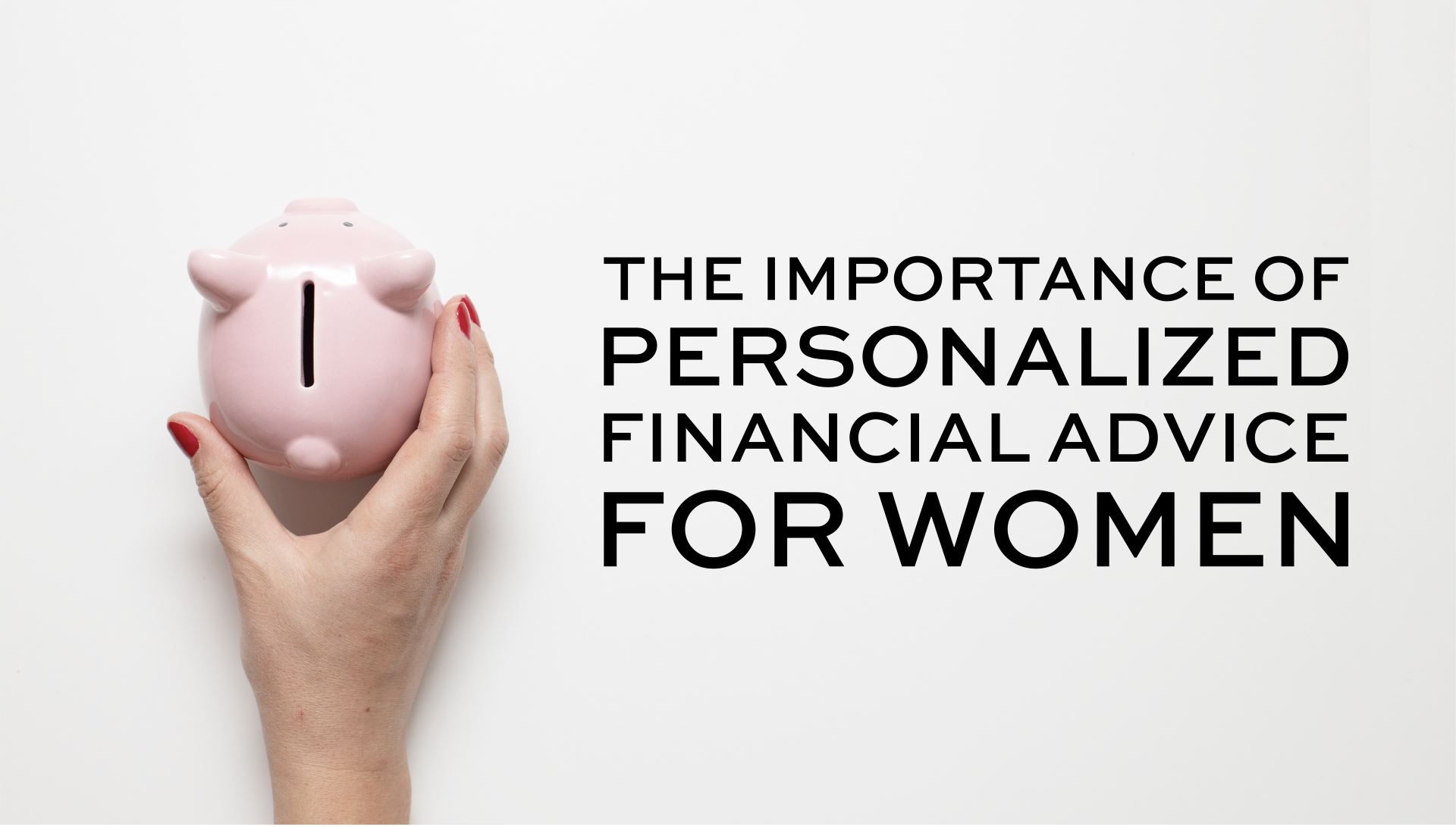 importance-personalized-financial-advice-for-women
